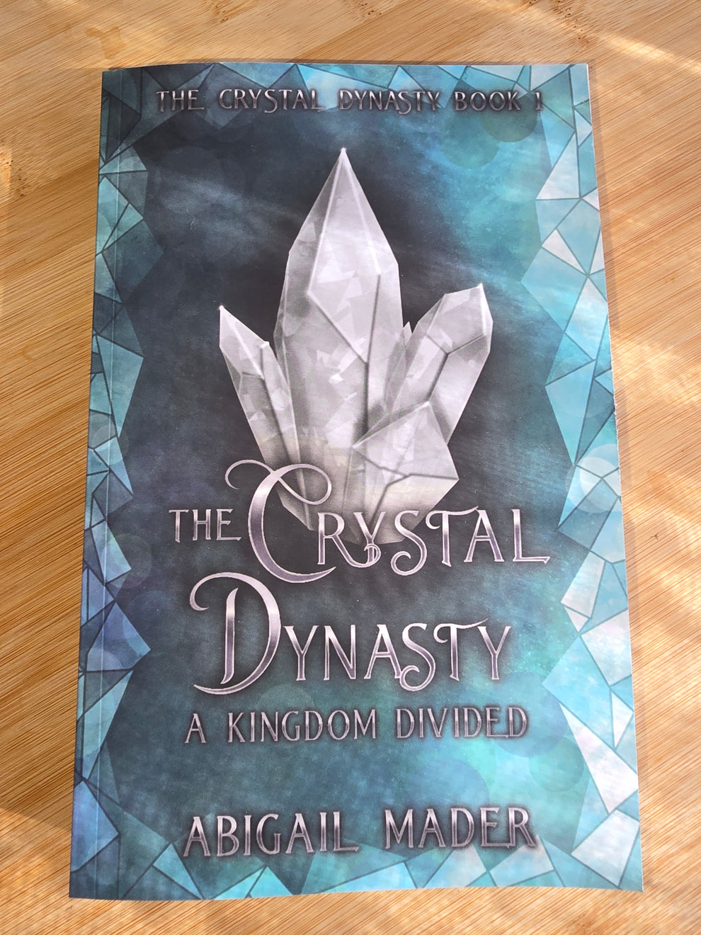 The Crystal Dynasty by Abigail Mader – Forever in Fiction